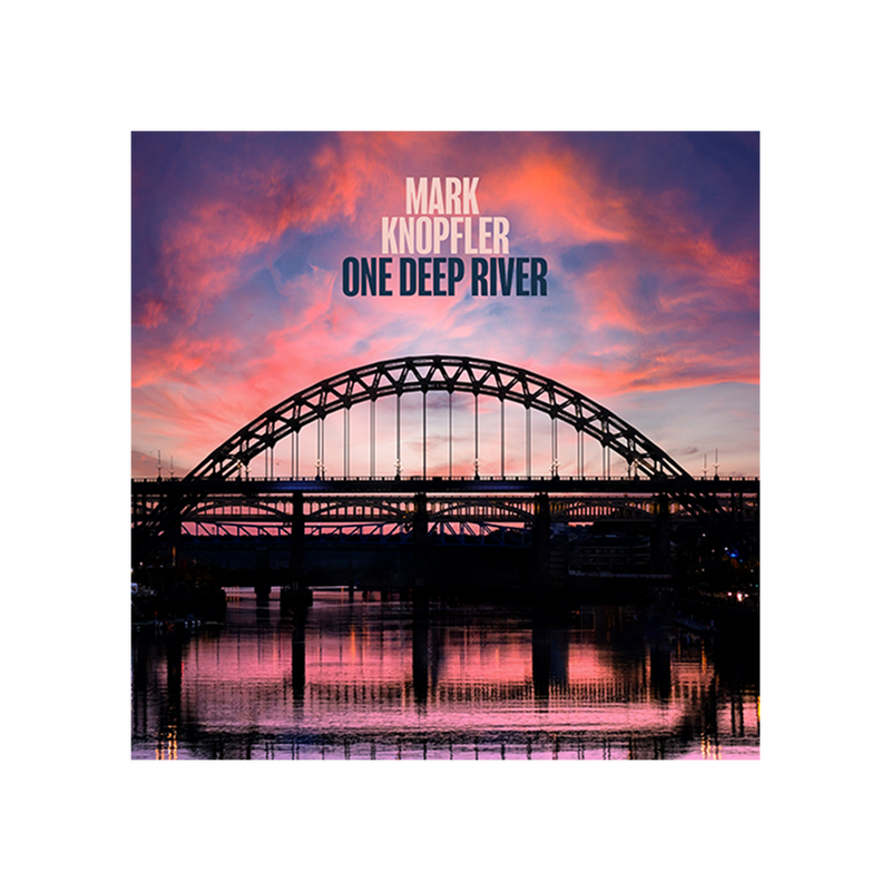 Mark Knopfler - One Deep River - Digital Album - Mark Knopfler Official ...